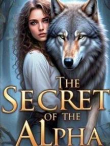 The Secret Of The Alpha by Elmielos | TapRead | TapRead - Read Good ...