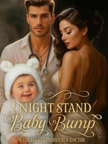 Nightstand Baby Bump With My Stepbrother Doctor by Miss Vee | TapRead ...