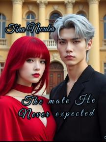 The Mate He Never Expected: His Crazy Obsession by Tina Nwuba | TapRead ...
