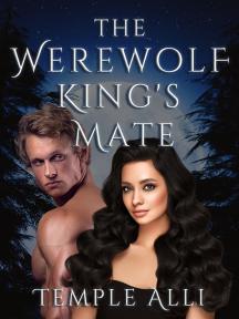 The Werewolf King's Mate by Temple Alli | TapRead | TapRead - Read Good ...